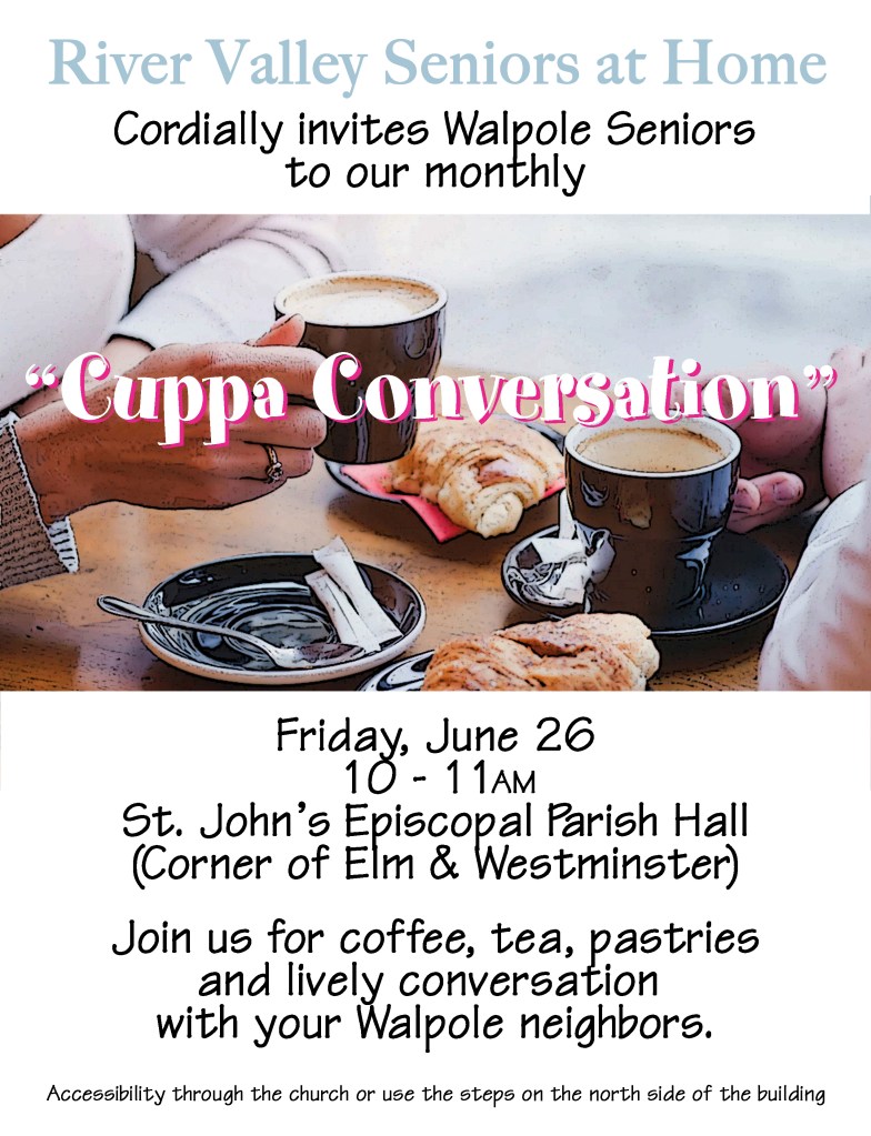 River Valley Seniors at Home “Cuppa Conversation” – 6/26/26 | The Walpolean